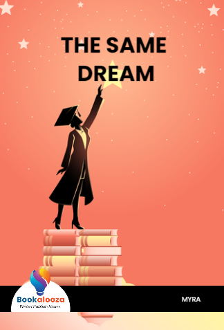 THE SAME DREAM | By MYRA | Bookalooza