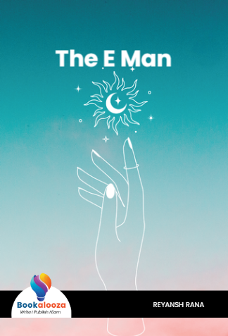 The E Man | By REYANSH RANA | Bookalooza