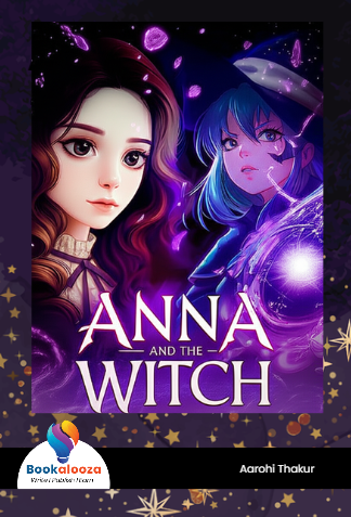 ANNA AND THE WITCH | By Aarohi Thakur | Bookalooza