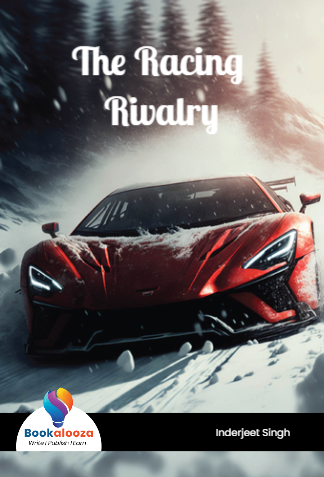 The Racing Rivalry | By Inderjeet Singh | Bookalooza