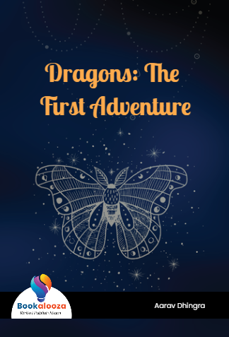 Dragons: The First Adventure | By Aarav Dhingra | Bookalooza