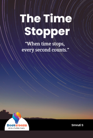 The Time Stopper | By Smruti S | Bookalooza
