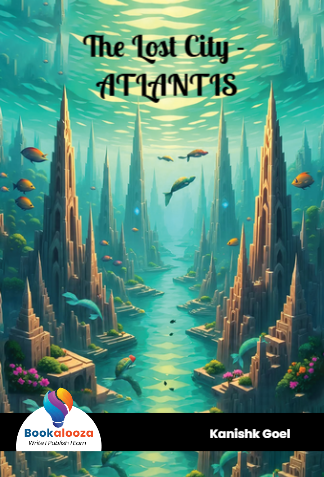 The Lost City - ATLANTIS | By Kanishk Goel | Bookalooza